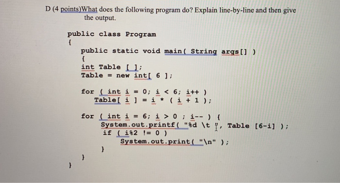 Solved D (4 points)What does the following program do? | Chegg.com