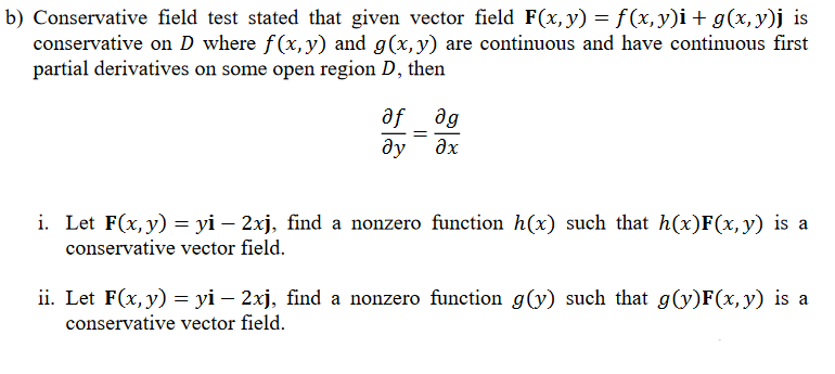 Solved b) Conservative field test stated that given vector | Chegg.com