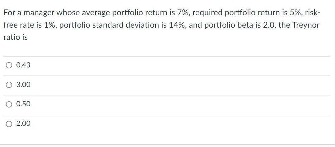 Solved For a manager whose average portfolio return is 7%, | Chegg.com