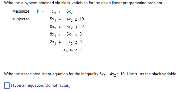 Solved Write the e-system obtained via slack variables for | Chegg.com