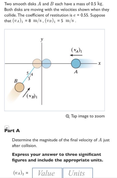 Solved Two smooth disks A and B each have a mass of 0.5 kg | Chegg.com