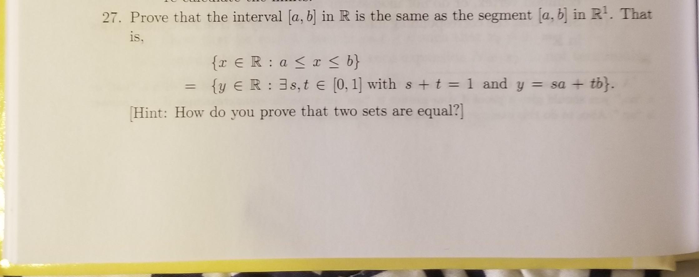 [Solved]: hhh 27. Prove that the interval ( [a, b] ) in