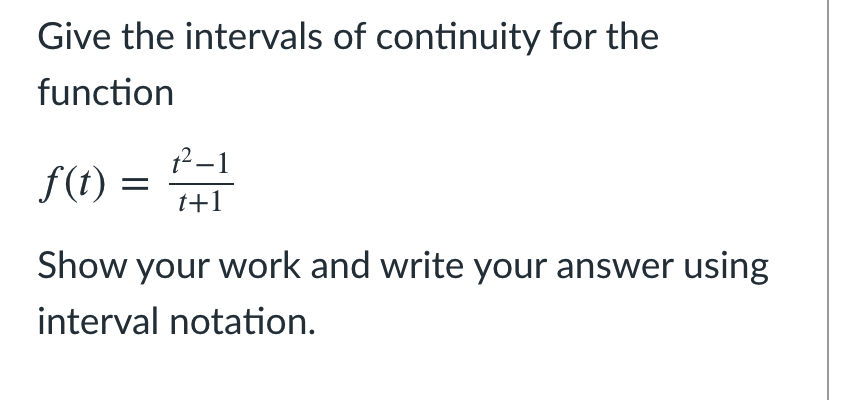 Solved Give the intervals of continuity for the function | Chegg.com