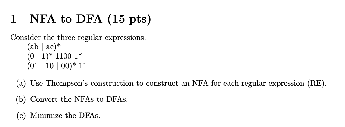 Solved 1 NFA to DFA (15 pts) Consider the three regular | Chegg.com Solved 1 NFA to DFA (15 pts) Consider the three regular | Chegg.com