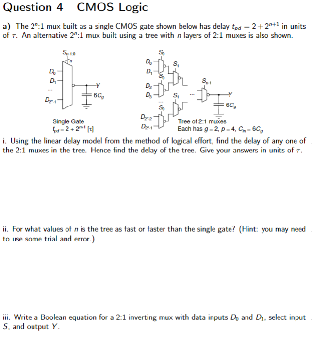 Solved Question 4 CMOS Logic a) The 2":1 mux built as a | Chegg.com