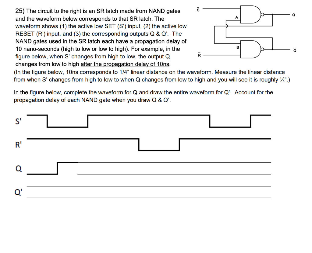 Solved 25) The circuit to the right is an SR latch made from | Chegg.com