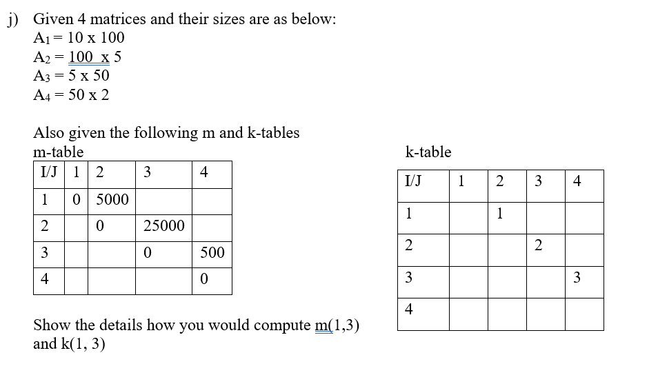 Solved j) Given 4 matrices and their sizes are as below: | Chegg.com