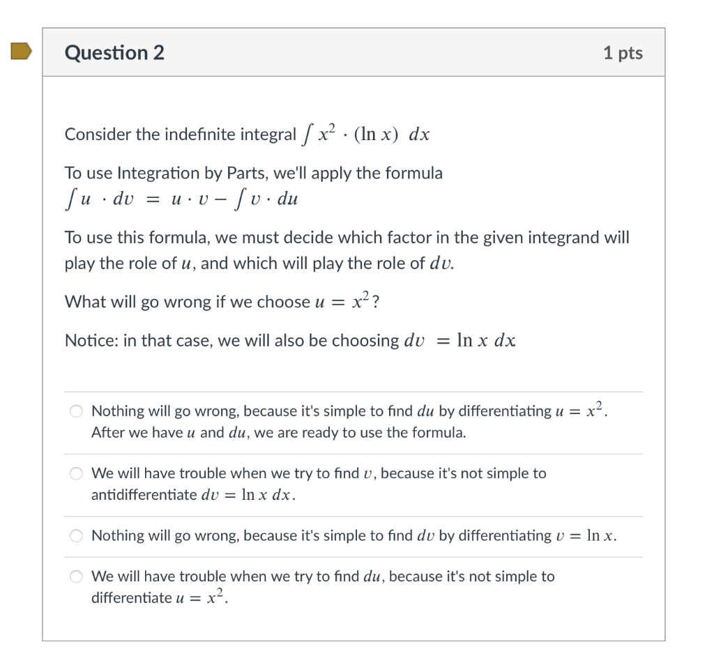 Solved Question 2 1 pts Consider the indefinite integral / | Chegg.com