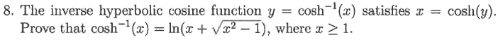 Solved cosh(y). 8. The inverse hyperbolic cosine function y | Chegg.com