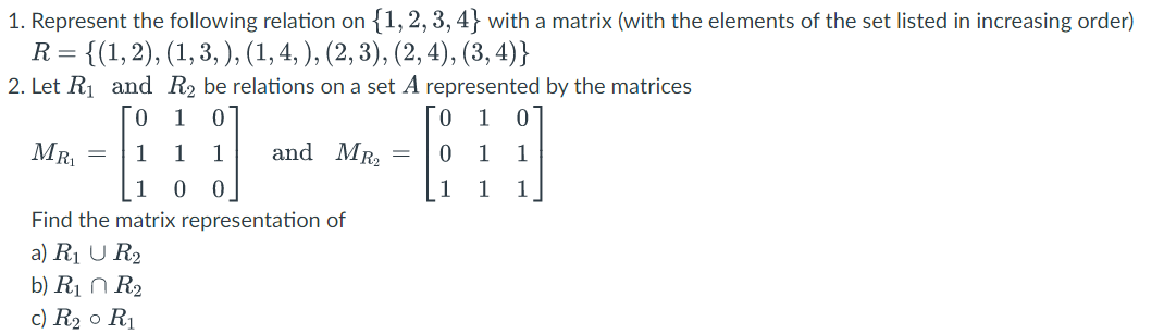Solved 1. Represent the following relation on {1,2,3,4} with | Chegg.com