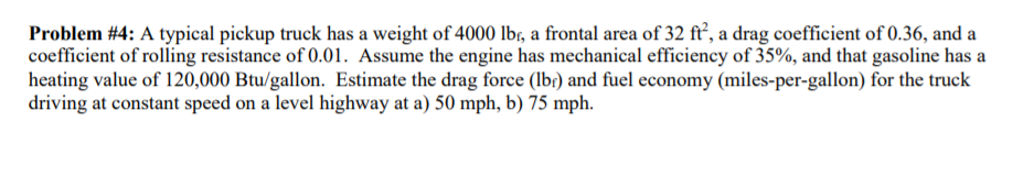 Solved Problem #4: A typical pickup truck has a weight of | Chegg.com