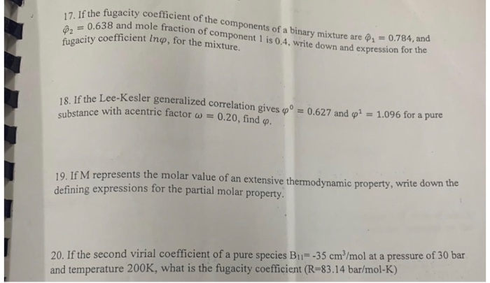 Solved 17. If the fugacity coefficient of the components of | Chegg.com