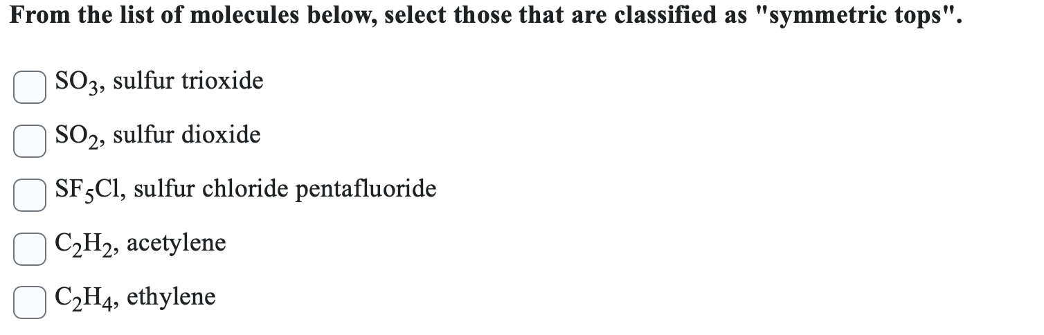 Solved From the list of molecules below, select those that | Chegg.com
