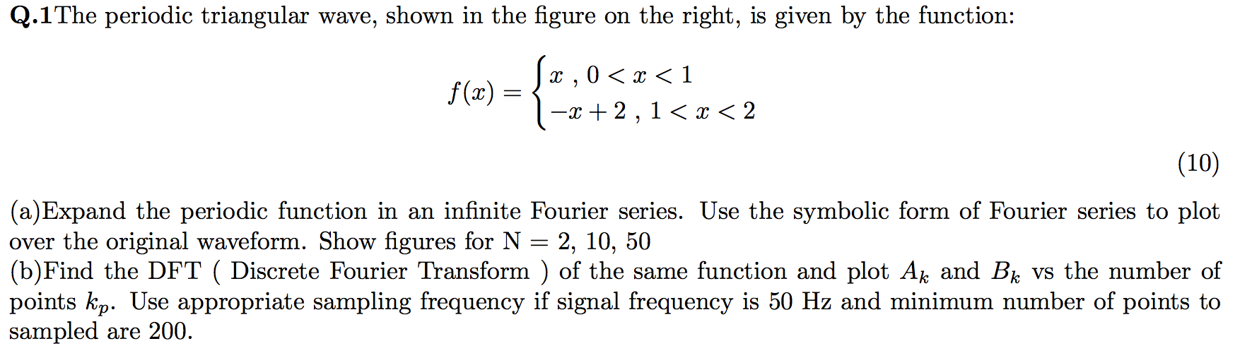 Solved Q.1 The periodic triangular wave, shown in the figure | Chegg.com