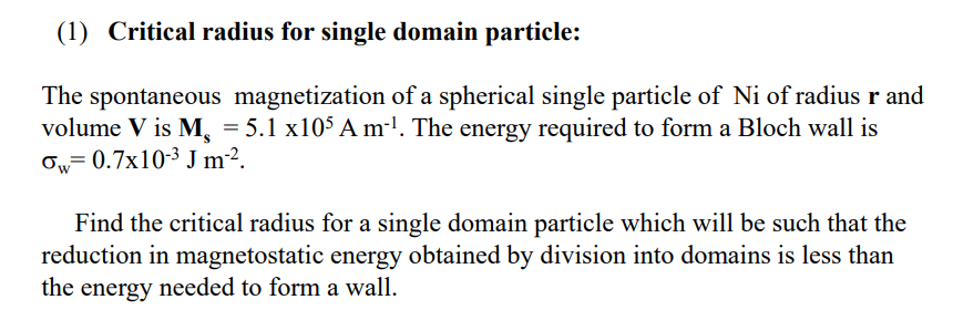 (1) Critical radius for single domain particle: The | Chegg.com
