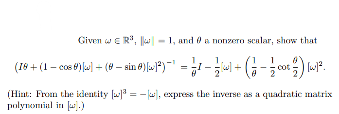 Solved Given ω∈R3,∥ω∥=1, and θ a nonzero scalar, show that | Chegg.com