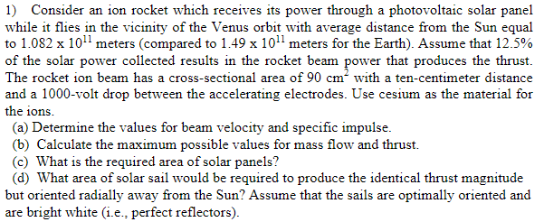 Solved 1) Consider an ion rocket which receives its power | Chegg.com
