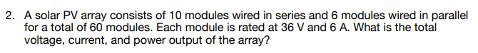 Solved 2. A solar PV array consists of 10 modules wired in | Chegg.com
