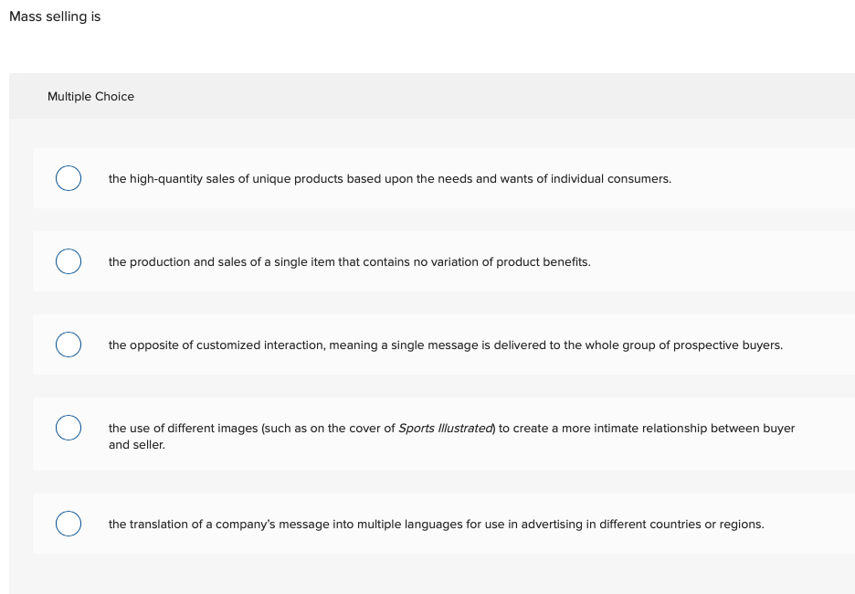 Solved Mass selling is Multiple Choice the high-quantity | Chegg.com