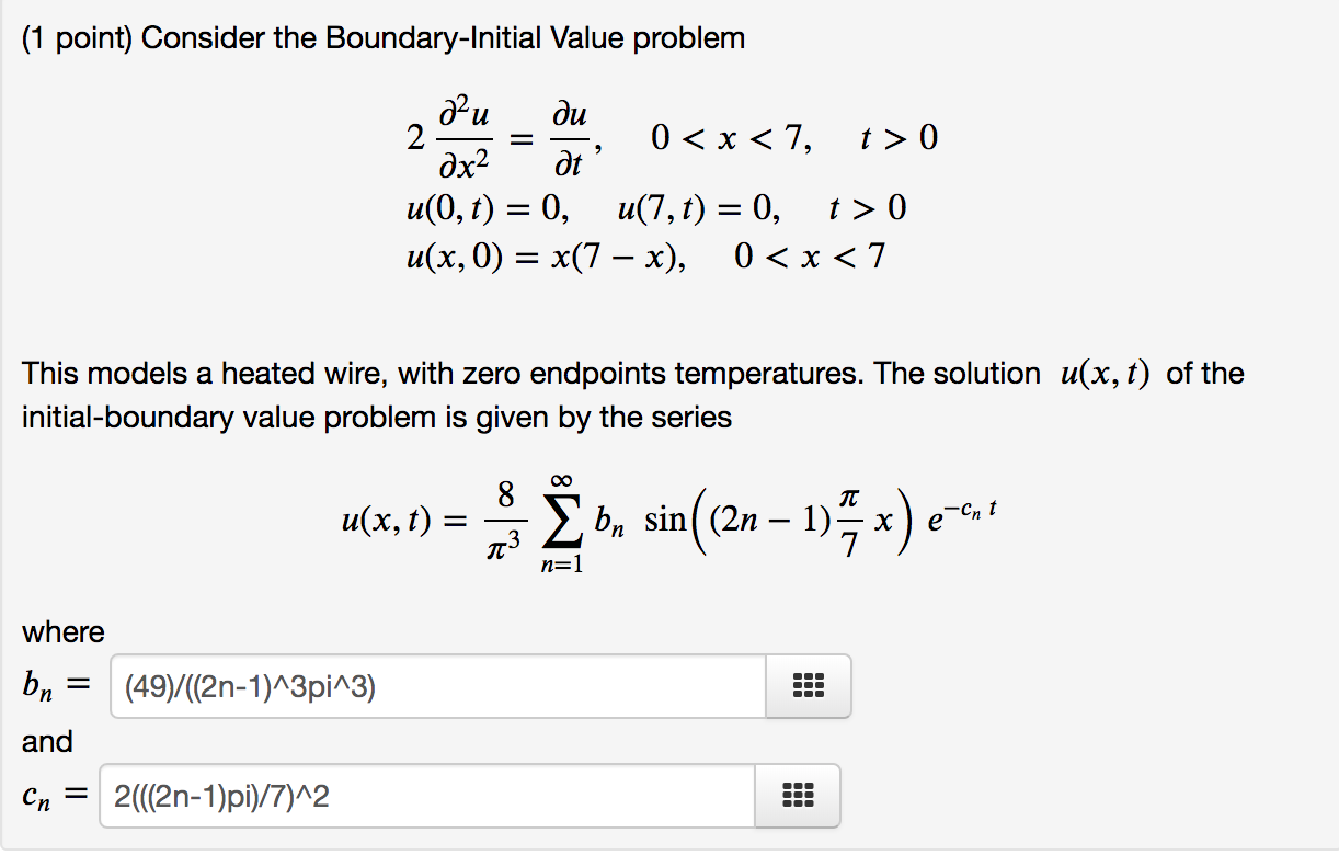 Solved (1 point) Consider the Boundary-Initial Value problem | Chegg.com