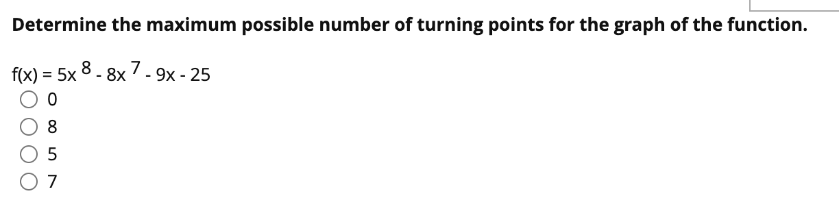 Solved Give the maximum possible number of turning points of | Chegg.com