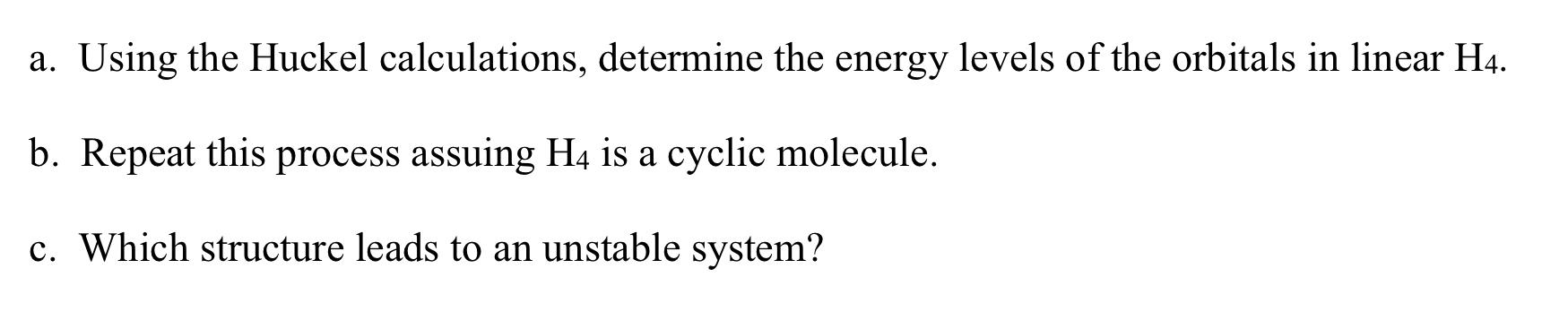 Solved a. Using the Huckel calculations, determine the | Chegg.com