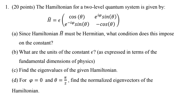 Solved (20 points) The Hamiltonian for a two-level quantum | Chegg.com