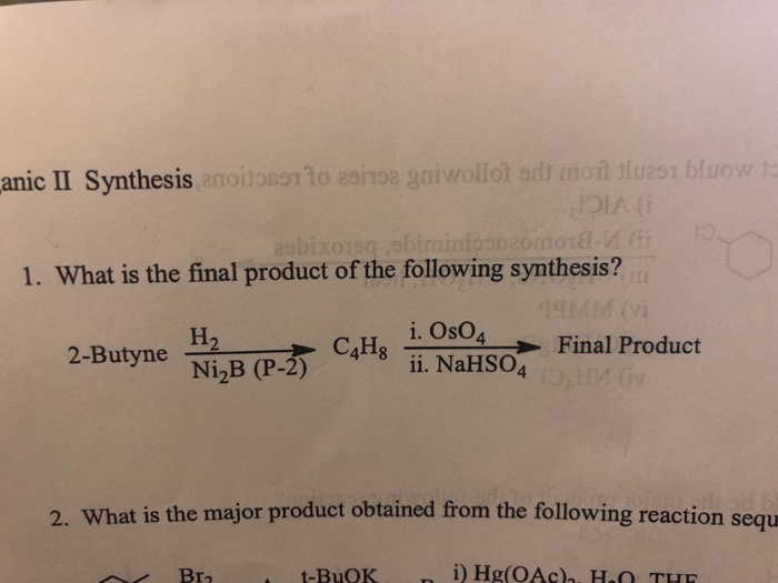 Solved anic II Synthesis to 1. What is the final product of | Chegg.com