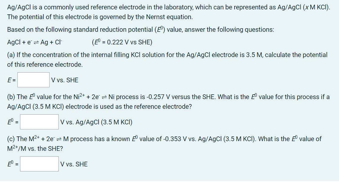 Solved Ag/AgCl is a commonly used reference electrode in the | Chegg.com