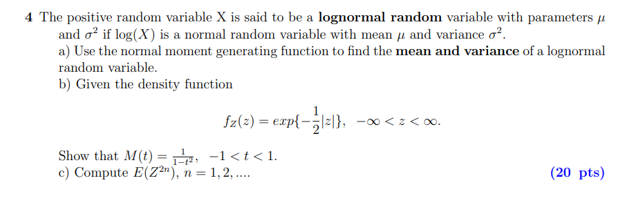 Solved 4 The positive random variable X is said to be a | Chegg.com