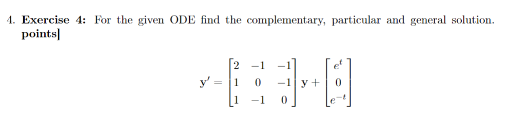 Solved 4. Exercise 4: For the given ODE find the | Chegg.com