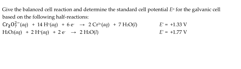 Solved Give the balanced cell reaction and determine the | Chegg.com