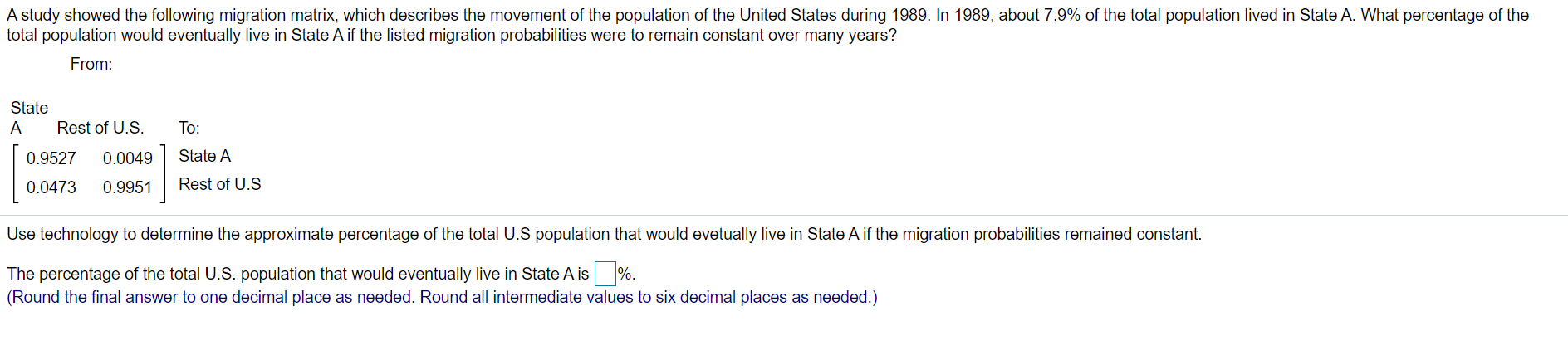 Solved A study showed the following migration matrix, which | Chegg.com