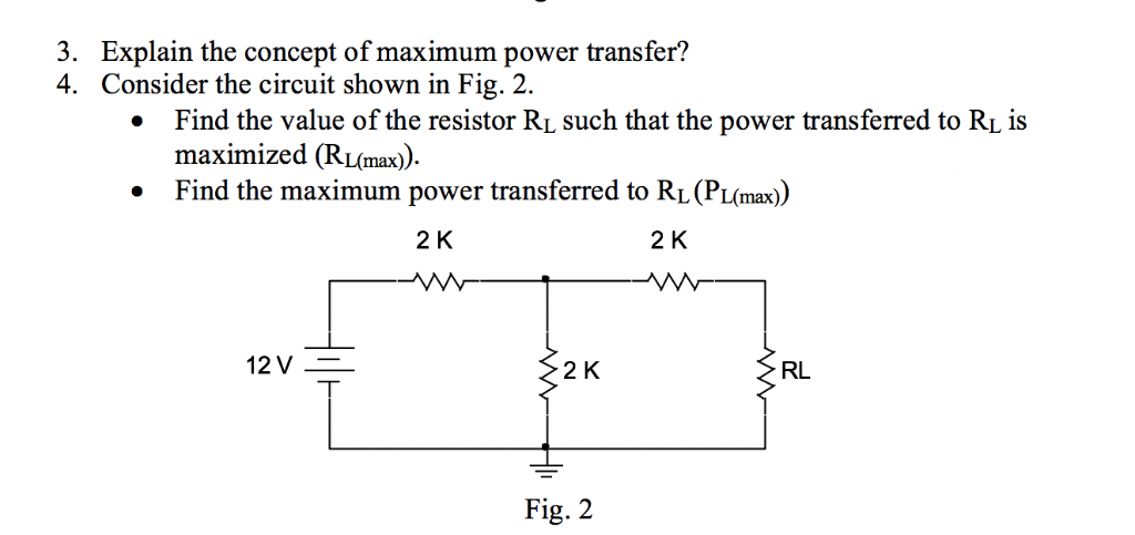 Solved 3. 4. Explain the concept of maximum power transfer? | Chegg.com
