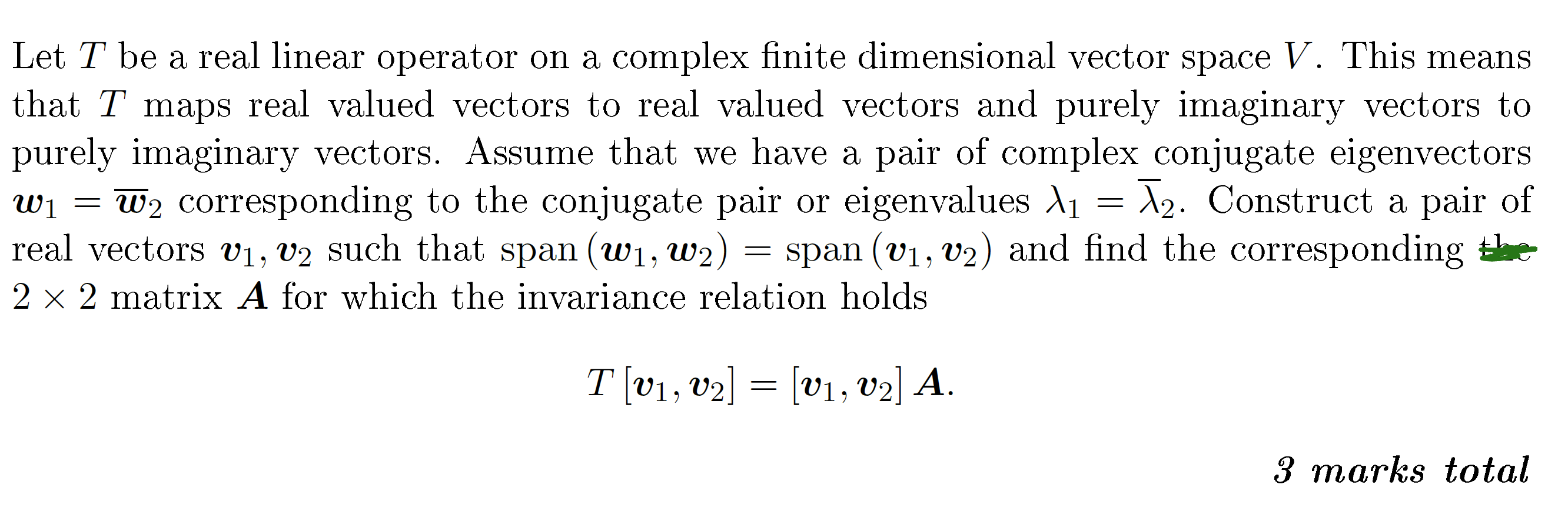 Solved Let T be a real linear operator on a complex finite | Chegg.com