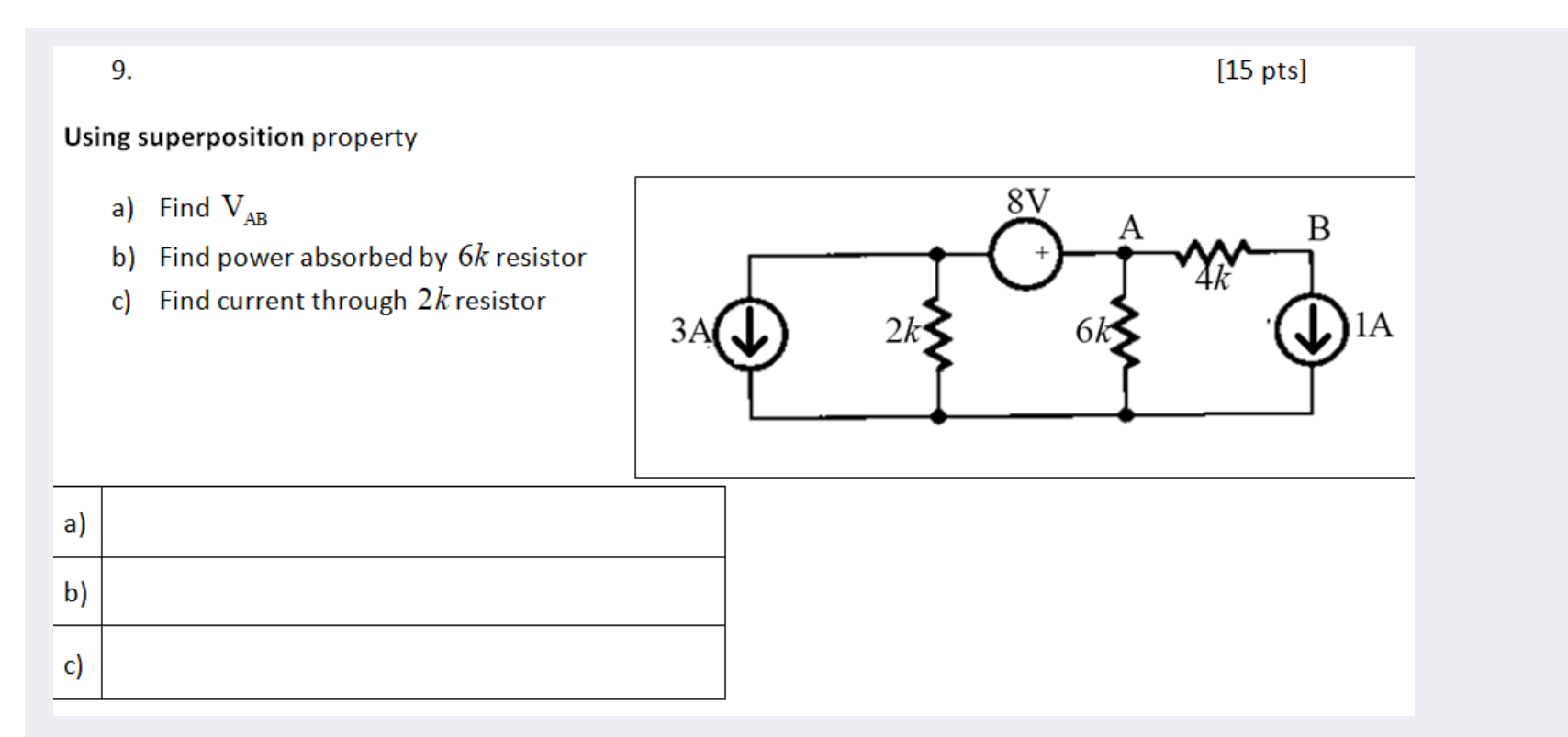 Solved 9. [15 pts] Using superposition property 8V A B a) | Chegg.com