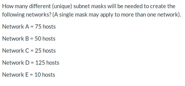 Solved How many different (unique) subnet masks will be | Chegg.com