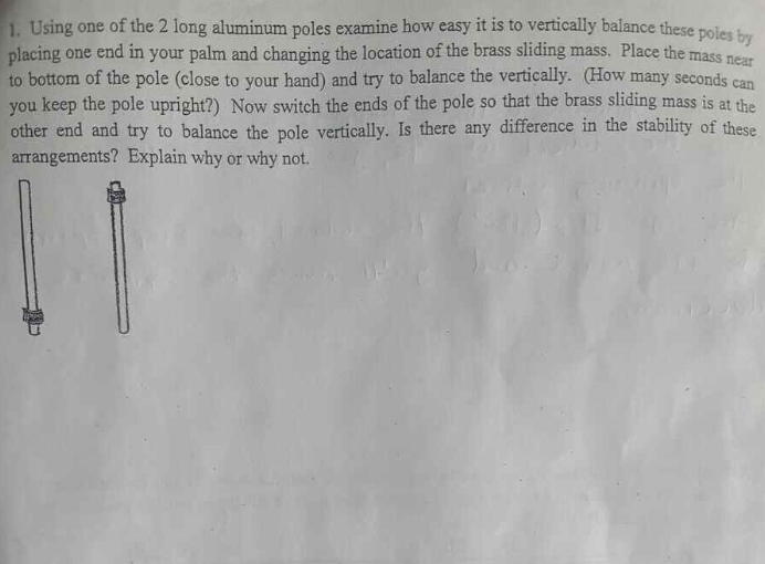 Solved 1. Using one of the 2 long aluminum poles examine how | Chegg.com