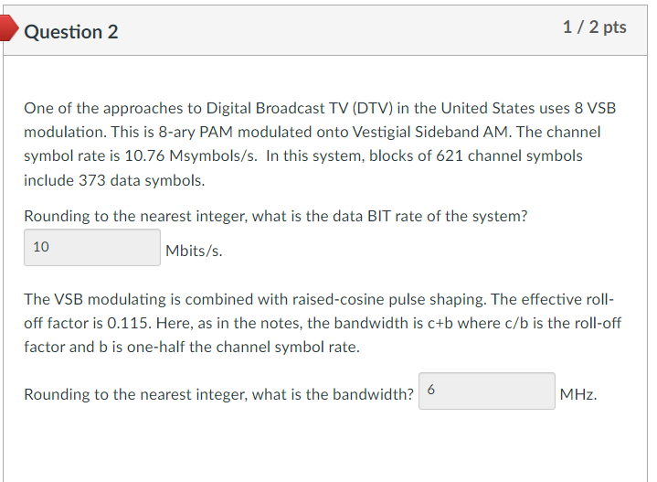 Solved One of the approaches to Digital Broadcast TV (DTV) | Chegg.com