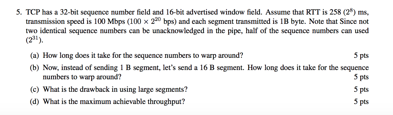 Solved 5. TCP has a 32-bit sequence number field and 16-bit | Chegg.com