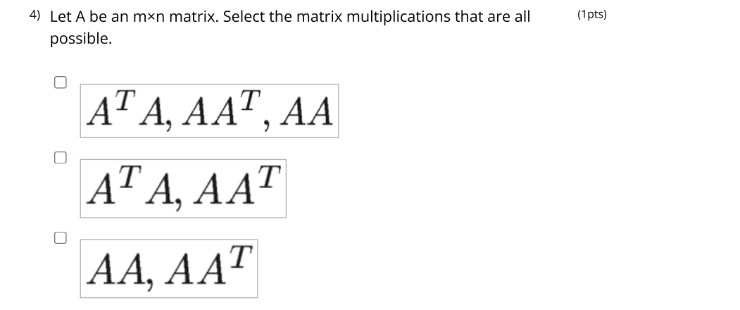 Solved (1 pts) 4) Let A be an mxn matrix. Select the matrix | Chegg.com
