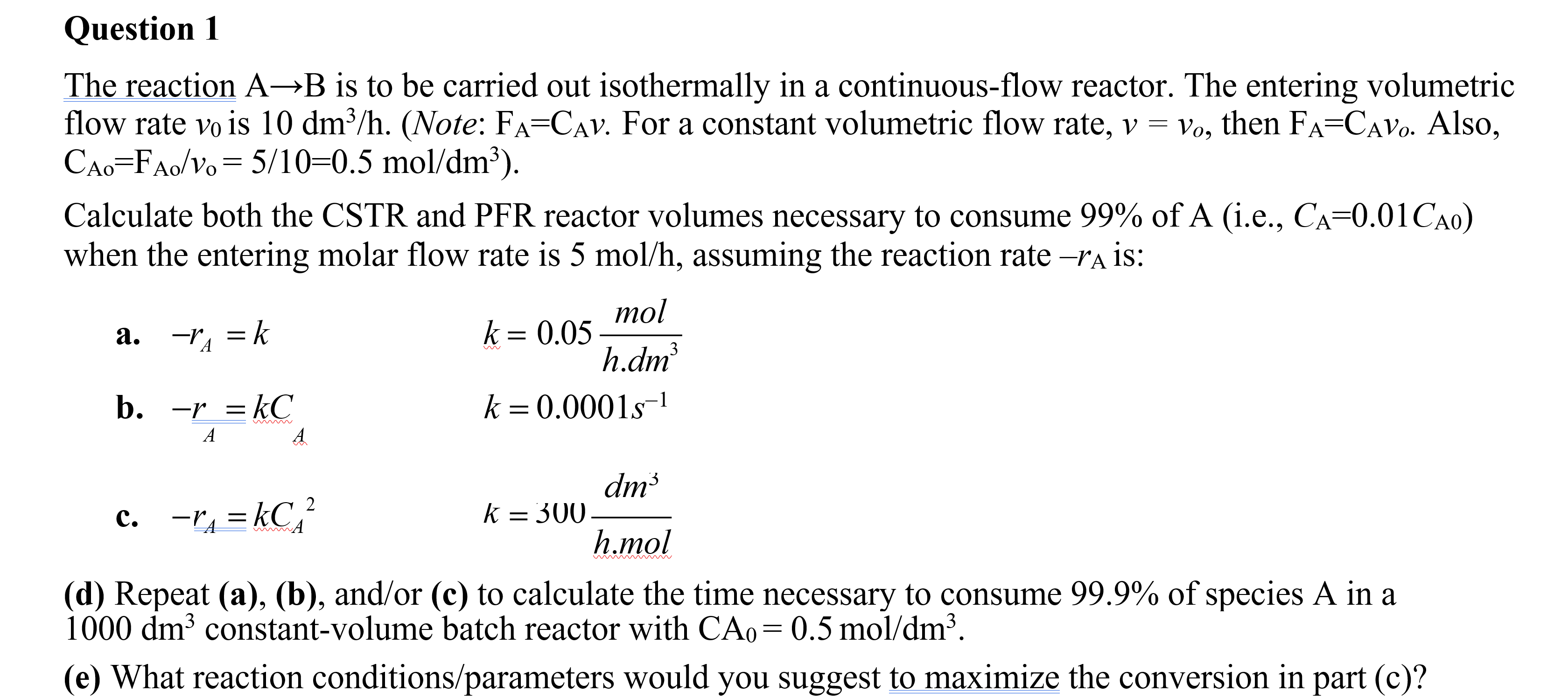 Solved The reaction A→B is to be carried out isothermally in | Chegg.com