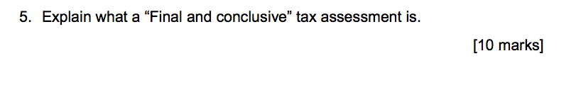Solved 5. Explain what a "Final and conclusive" tax | Chegg.com