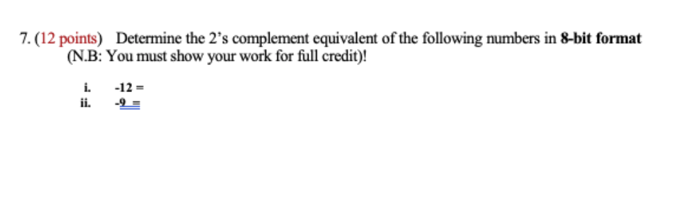Solved 7. (12 points) Determine the 2's complement | Chegg.com