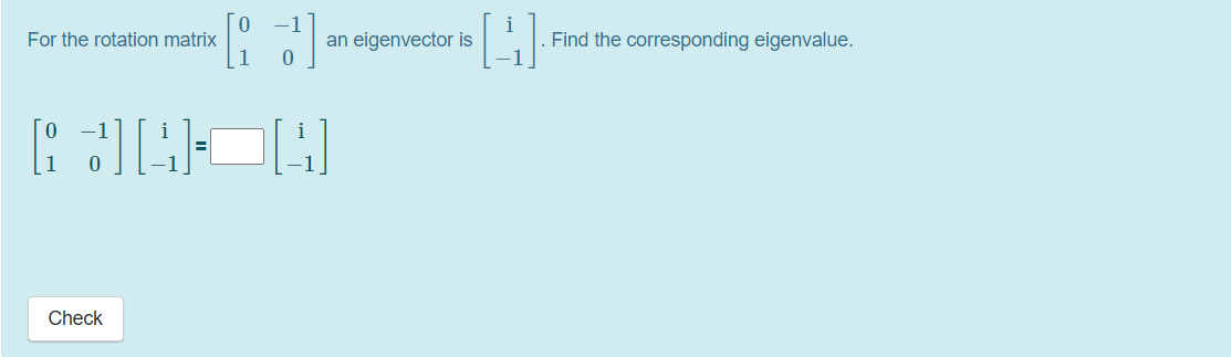 Solved For the rotation matrix an eigenvector is U] Find the | Chegg.com