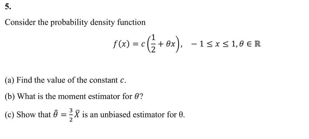 Solved 5. Consider the probability density function (a) Find | Chegg.com