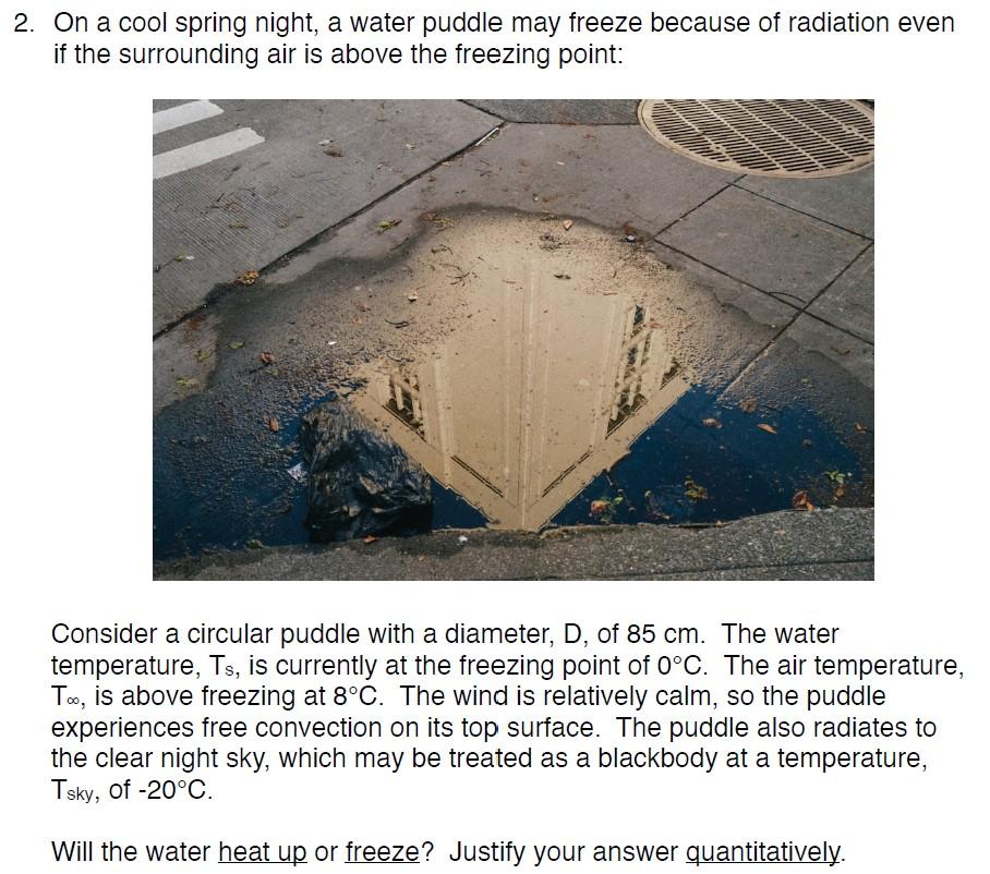 Solved 2. On a cool spring night, a water puddle may freeze | Chegg.com