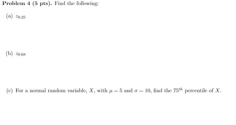 Solved Problem 4 (5 pts). Find the following: (a) 70.25 (b) | Chegg.com
