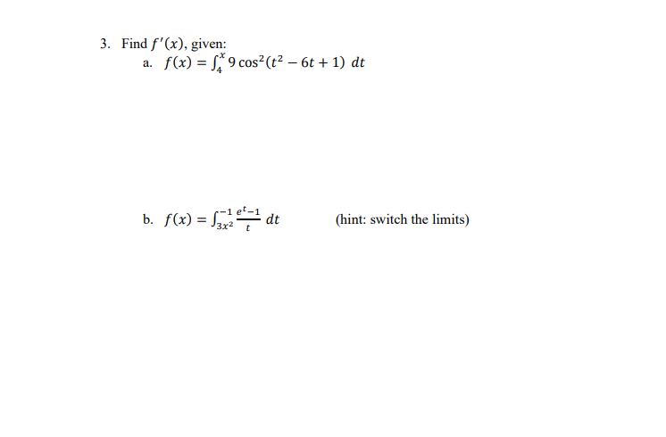 Solved 3. Find f'(x), given: a. f(x) = 5* 9 cos? (t? – 6t + | Chegg.com