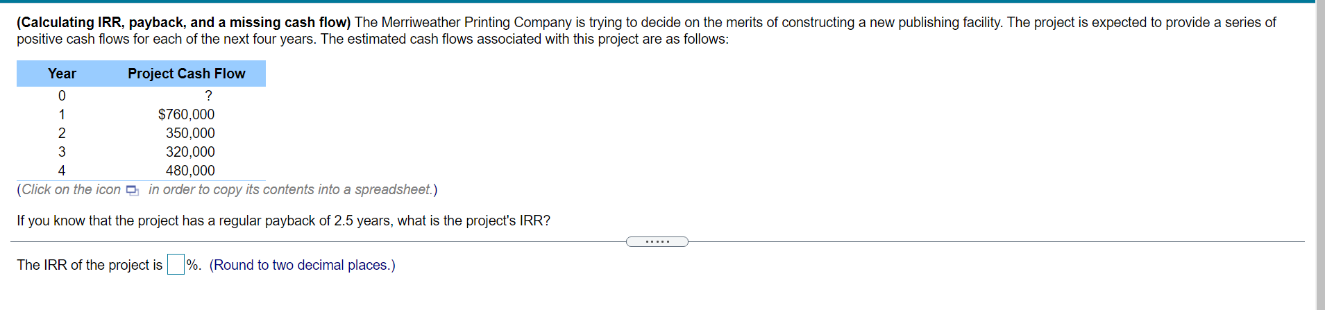 Solved (Calculating IRR, payback, and a missing cash flow) | Chegg.com